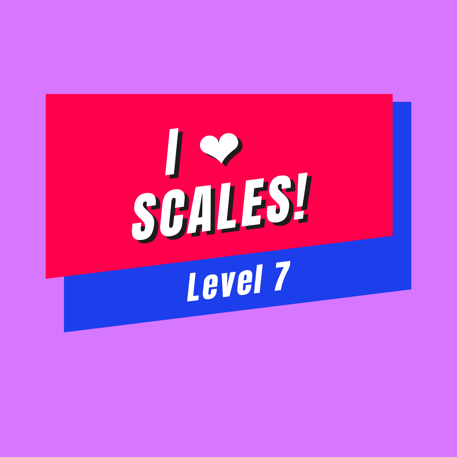 I Love Scales – Level 7 - Jenny Maclay