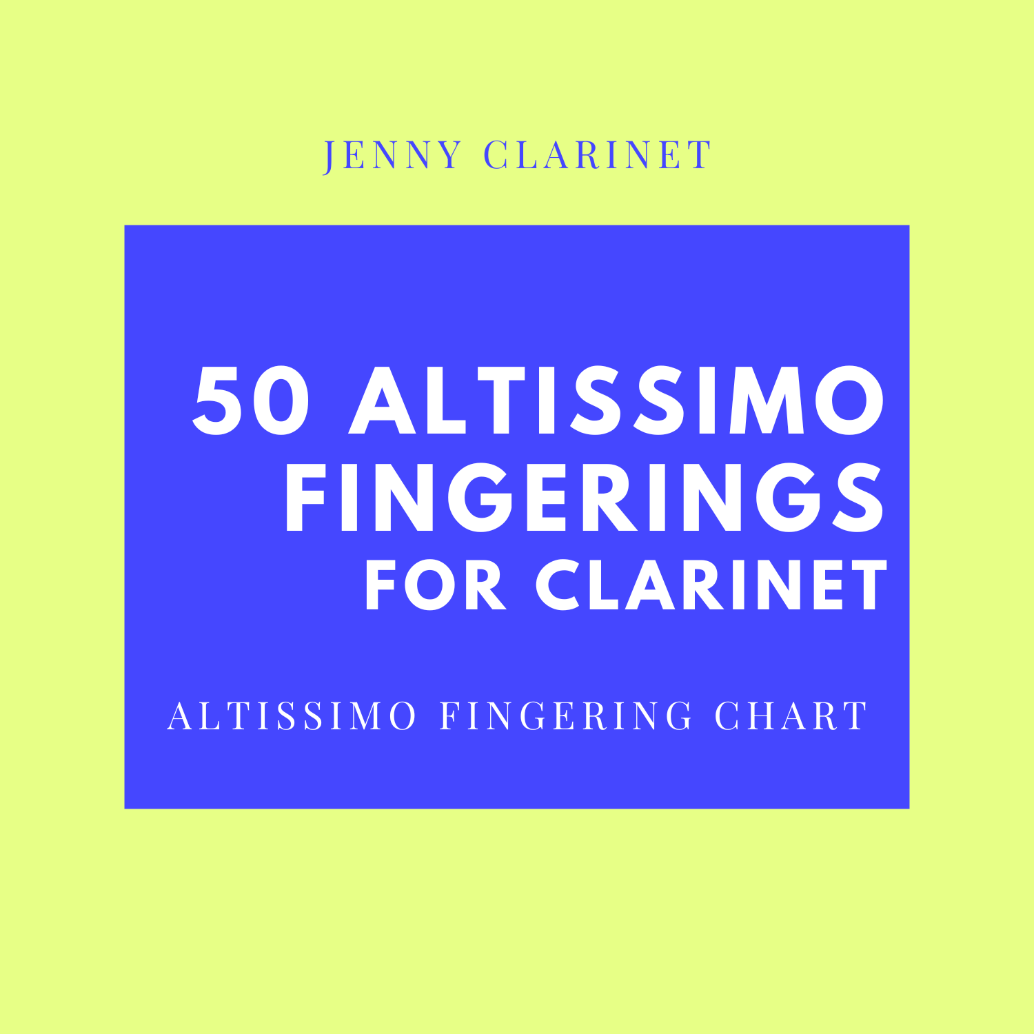 50 Altissimo Fingerings for Clarinet - Jenny Maclay